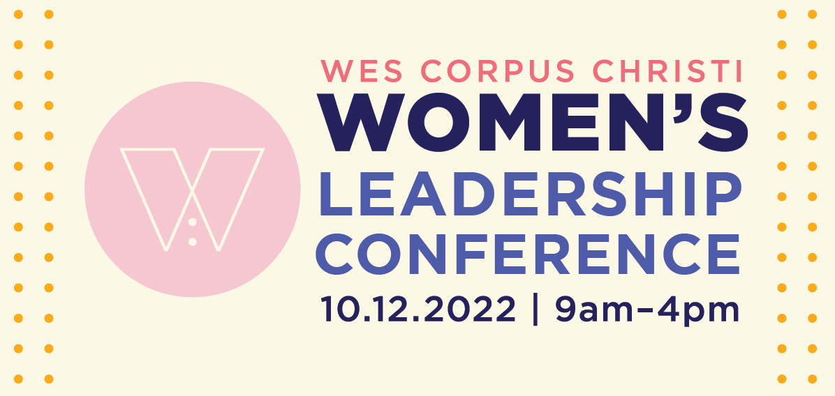 Corpus Christi’s First Annual WES Women’s Leadership Conference - The ...